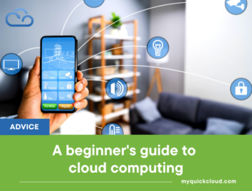 A beginner's guide to cloud computing - MyQuickCloud